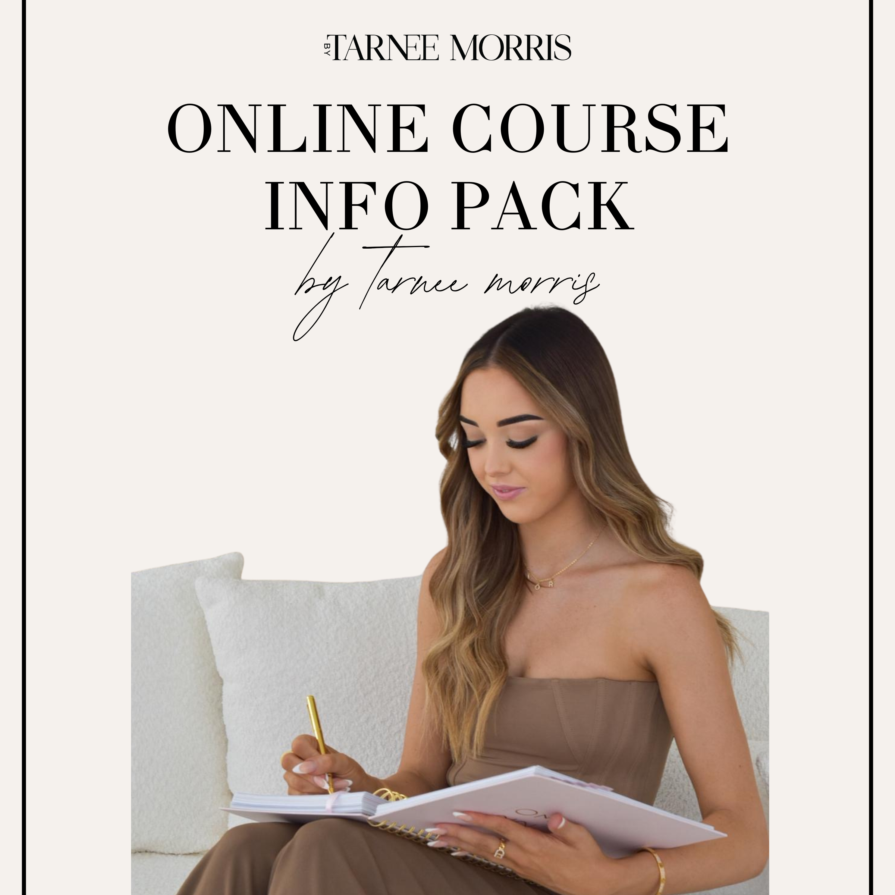 Online Course Info Pack | E-Book – By Tarnee Morris